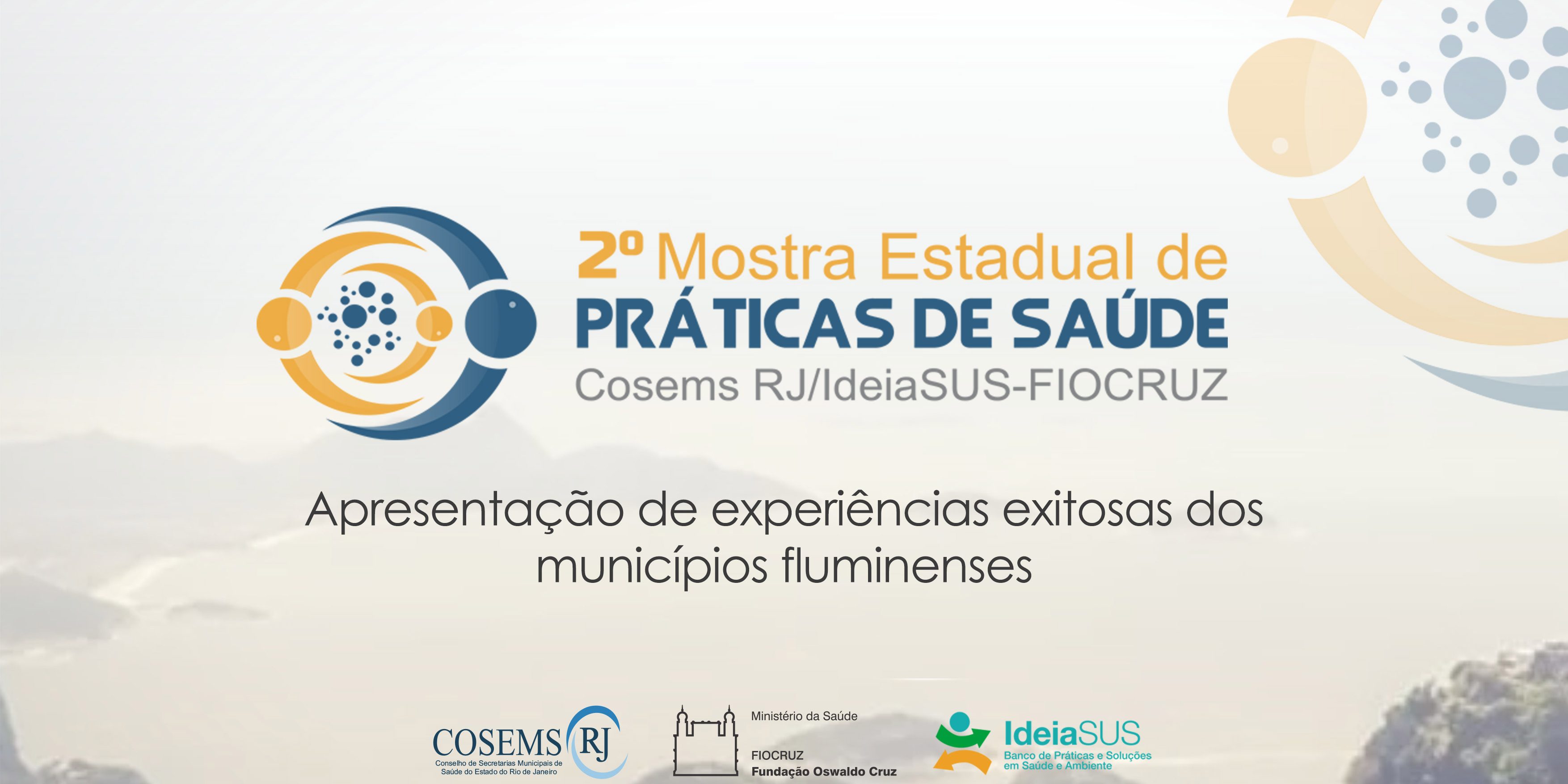 2ª Mostra Estadual de Práticas de Saúde Cosems RJ/IdeiaSUS-Fiocruz ... 2ª Mostra Estadual de Práticas de Saúde Cosems RJ/IdeiaSUS-Fiocruz ...